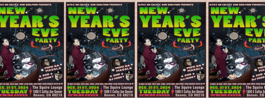 Soul Food and Solfax on Colfax Present: New Years Eve party at The ...
