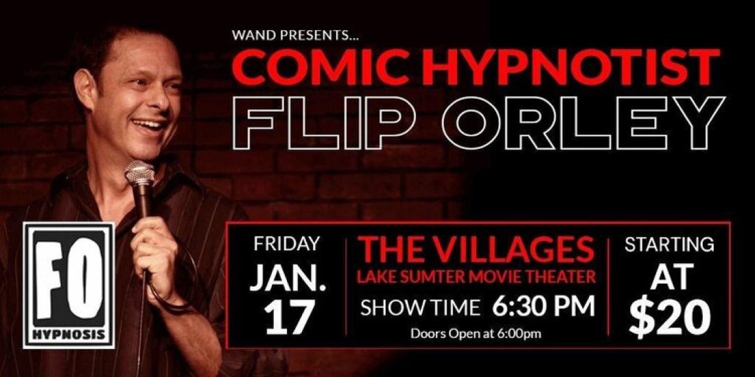 Flip Orley - Americas Premiere Comic Hypnotist, Old Mill Playhouse Epic ...