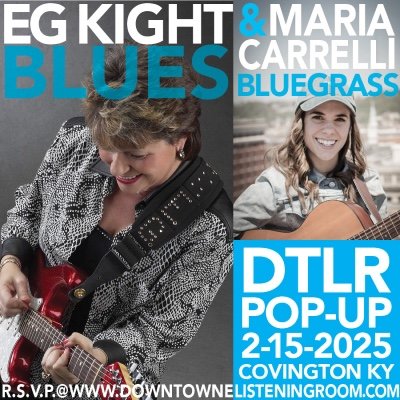 BLUES & BLUEGRASS: EG Kight w/ Maria Carrelli, DownTowne Listening Room ...