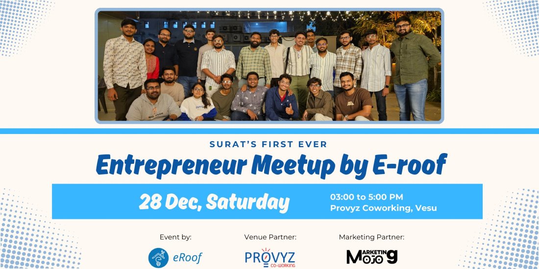Entrepreneur Meetup & Mixer Surat | E-Roof, Provyz Coworking, Surat, 28 December 2024 | AllEvents