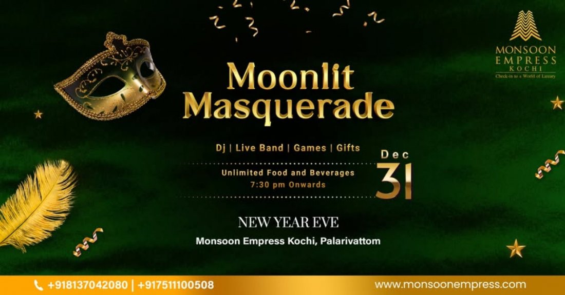 Moonlit Masquerade - New Year Party in Kochi, Monsoon Empress Hotel, Ernakulam, 31 December to 1 ...