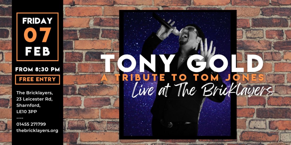 Tony Gold - A Tribute to Tom Jones at The Bricklayers Tickets, The ...