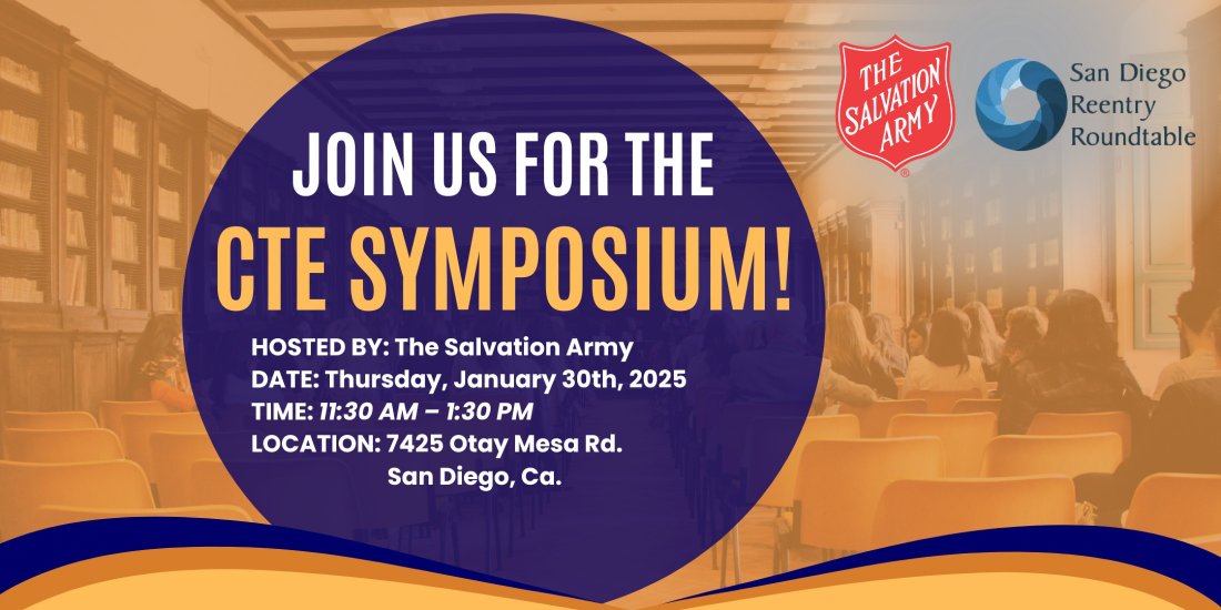 CTE Symposium Hosted by the Salvation Army ARC & the San Diego Reentry Roundtable, The Salvation ...