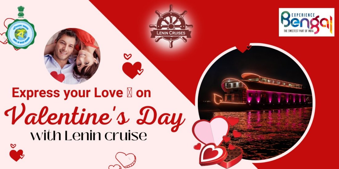 EXPRESS YOUR LOVE ON VALENTINE`S DAY WITH LENIN CRUISE, Babughat ...