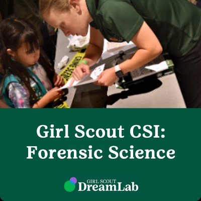 Girl Scout CSI, Girl Scout DreamLab, Vestavia Hills, 22 March 2025 ...
