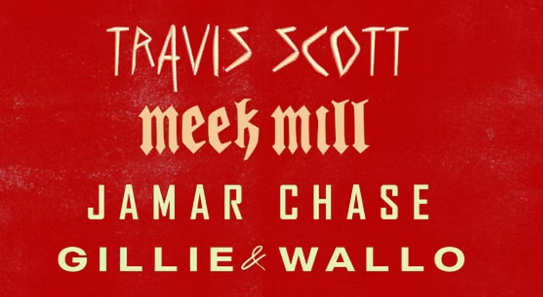 TRAVIS SCOTT, MEEK MILL, GILLIE + WALLO, + JAMARR CHASE! SUPER BOWL ...