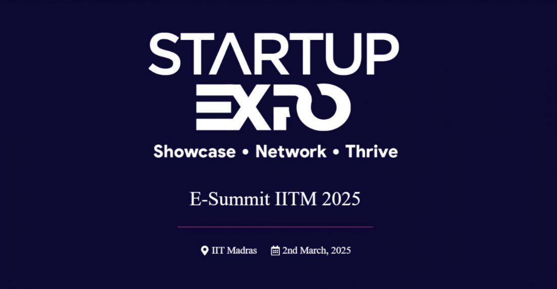 Startup Expo 25 | IIT Madras | E-Summit, IIT Madras Campus, Chennai, 2 ...