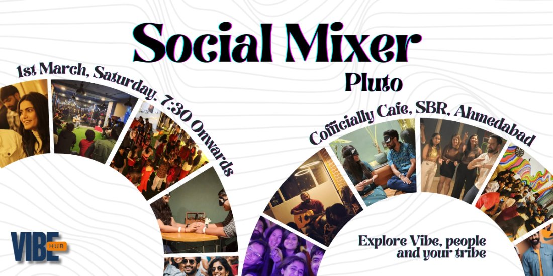 VibeHub-Social Mixer Pluto-Ahmedabad, COFFICIALLY || Cafè, Ahmedabad, 1 ...