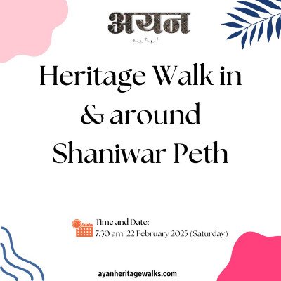 Heritage Walk in & around Shaniwar Peth, Shaniwar Wada, Pune, 22 ...