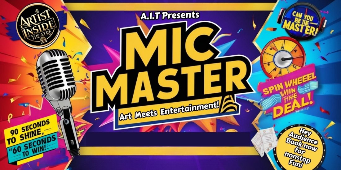 Mic Master Show, Artist Inside Theatre, New Delhi, 1 March 2025 | AllEvents