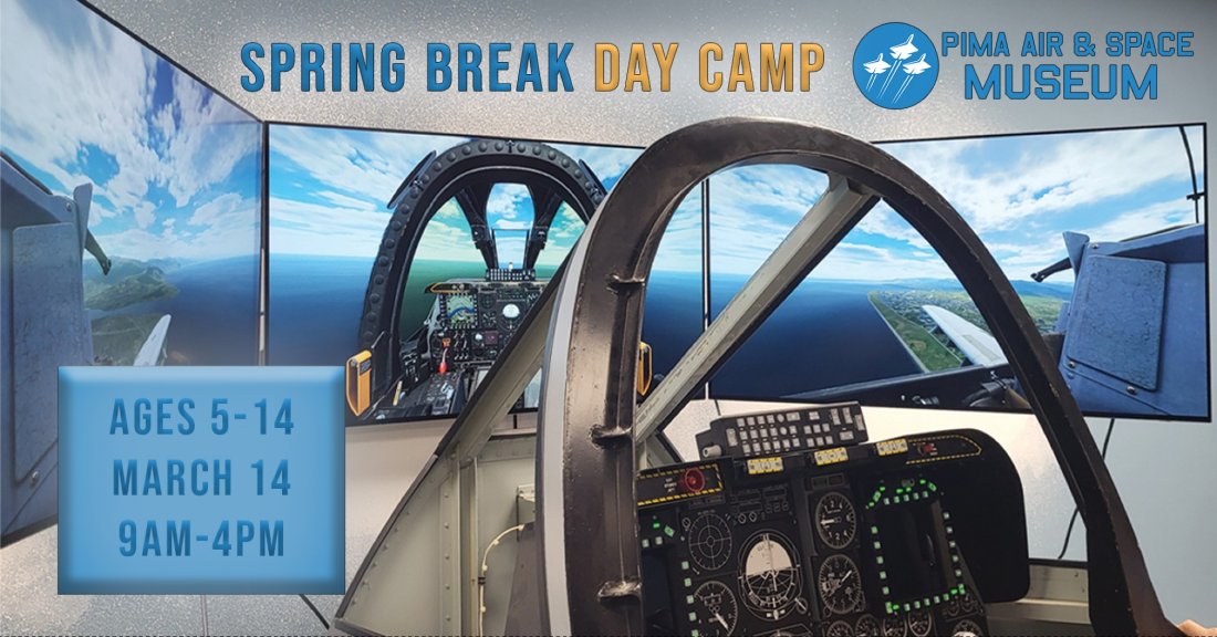 Spring Break Day Camp, Pima Air & Space Museum, Tucson, 14 March 2025 ...