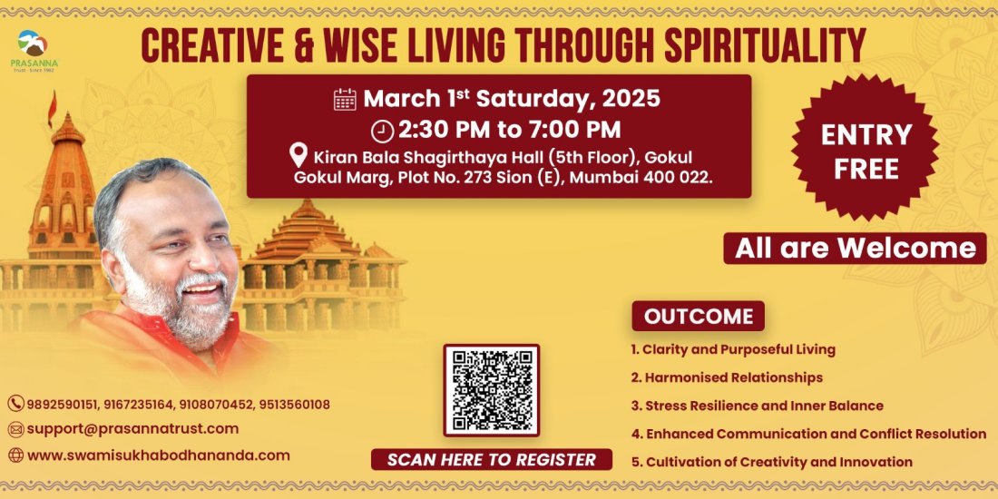 Creative & Wise Living Through Spirituality Free Workshop By Swami Sukhabodhananda ji , Kiran ...