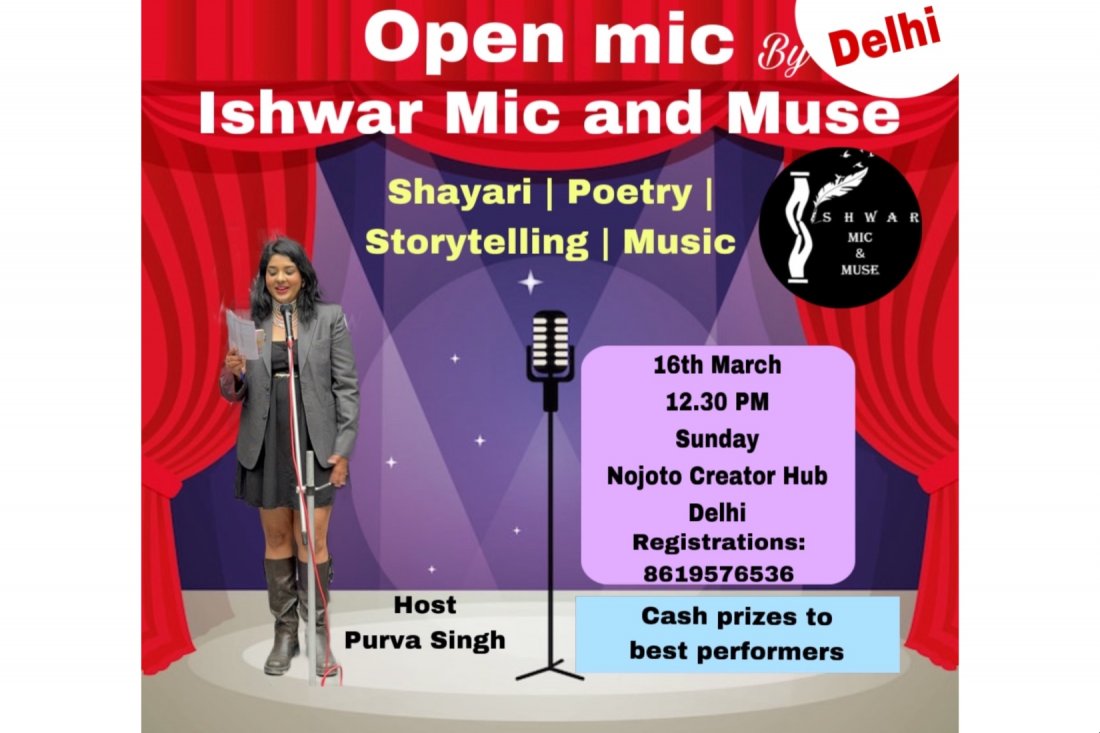 Open mic by Ishwar Mic and Muse- Delhi Chapter, Nojoto Creator Hub, New Delhi, 16 March 2025 ...