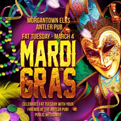MARDI GRAS FAT TUESDAY Party!, Morgantown Elks Lodge #411, 4 March 2025 ...