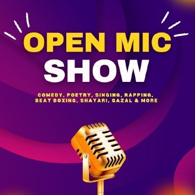 Open Mic - Poetry, Comedy, Shayari, Singing, Rapping, Beat Boxing ...
