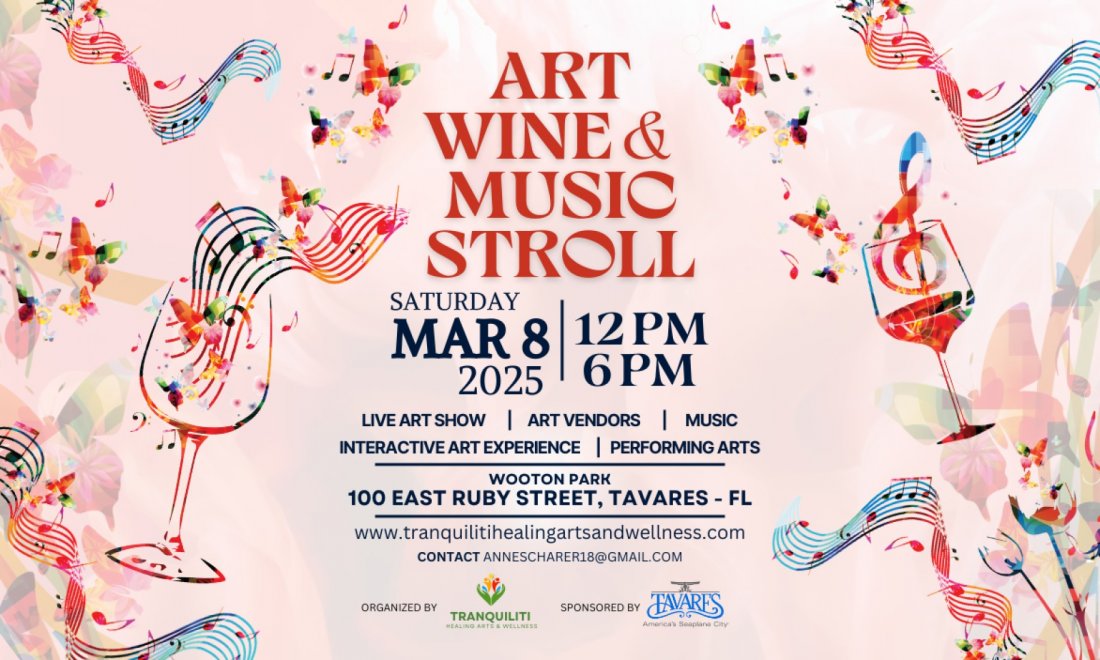 Tavares Art Show, Wine & Music Stroll March 8th, Wooton Park, East Ruby ...