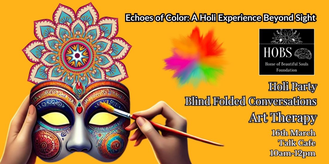 Echoes of Color: A Holi Experience Beyond Sight, Talk Cafe, Ahmedabad ...
