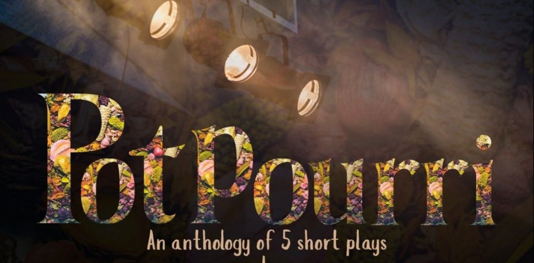 PotPourri - Anthology of 5 short plays, alliance francaise de madras ...