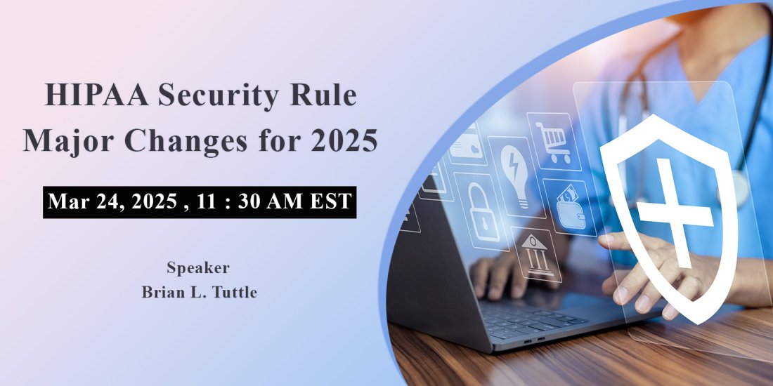 HIPAA Security Rule - Major Changes for 2025, March 24 2025 | Online ...
