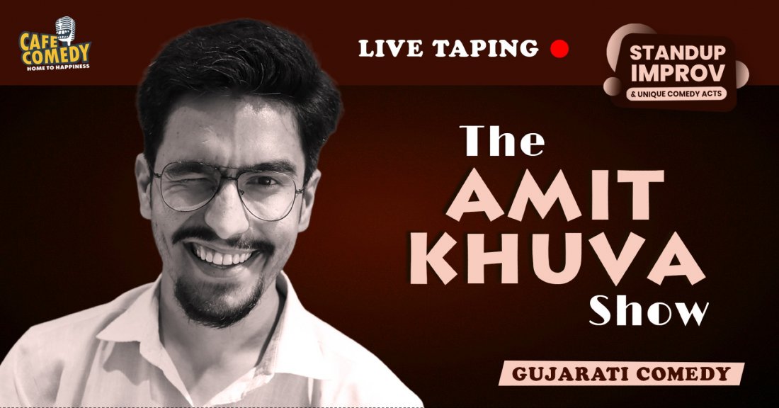 The Amit Khuva Show : Gujarati Standup Comedy, Mishty Studio, Cafe ...