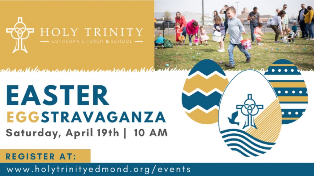 Easter Eggstravaganza Egg Hunt, Holy Trinity Lutheran Church & School ...