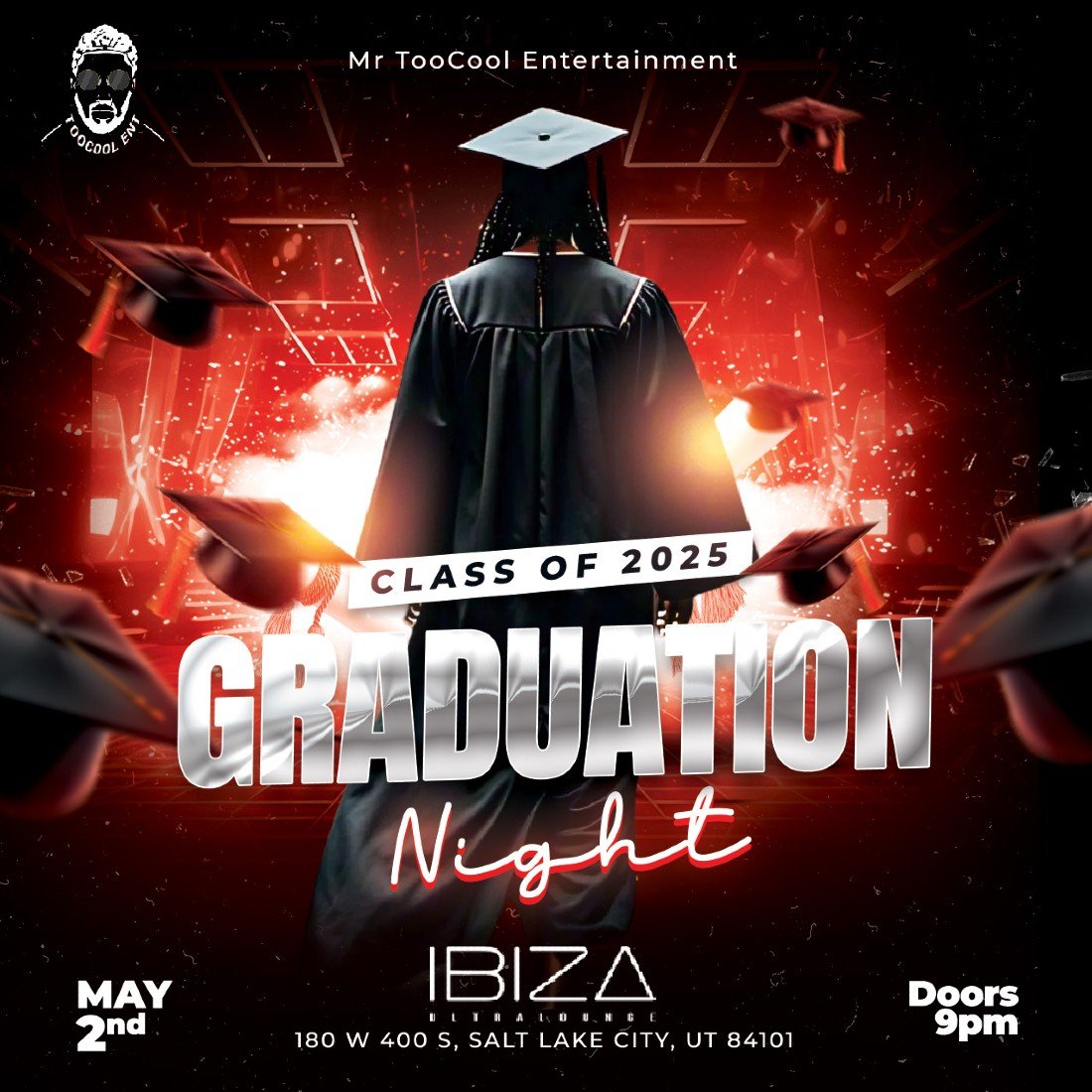 MrTooCool Ent Presents: Graduation Night – The Class of 2025 ...