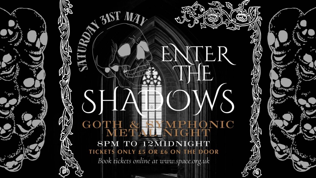 Enter The Shadows: Gothic Music & Symphonic Goth Metal, The Space ...