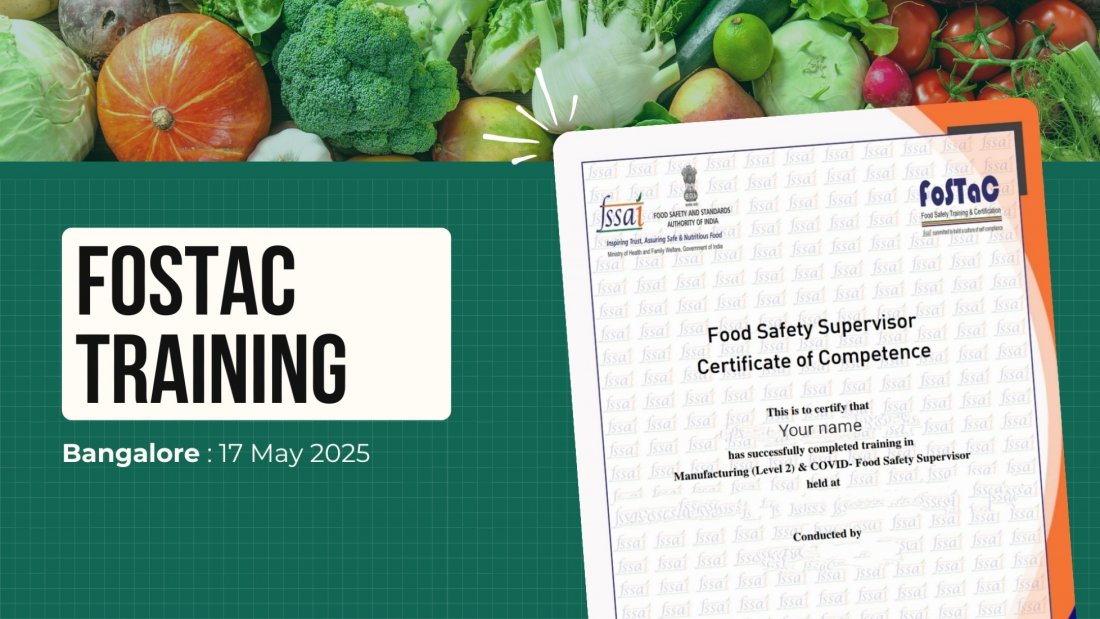 FSSAI FOSTAC Advance Manufacturing Training in Bangalore – May 17, 2025 ...