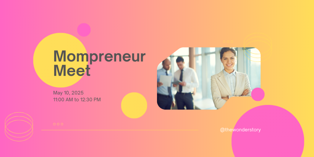 Mompreneur Meet - Celebration of Marvelous Moms! Tickets, DevX ...