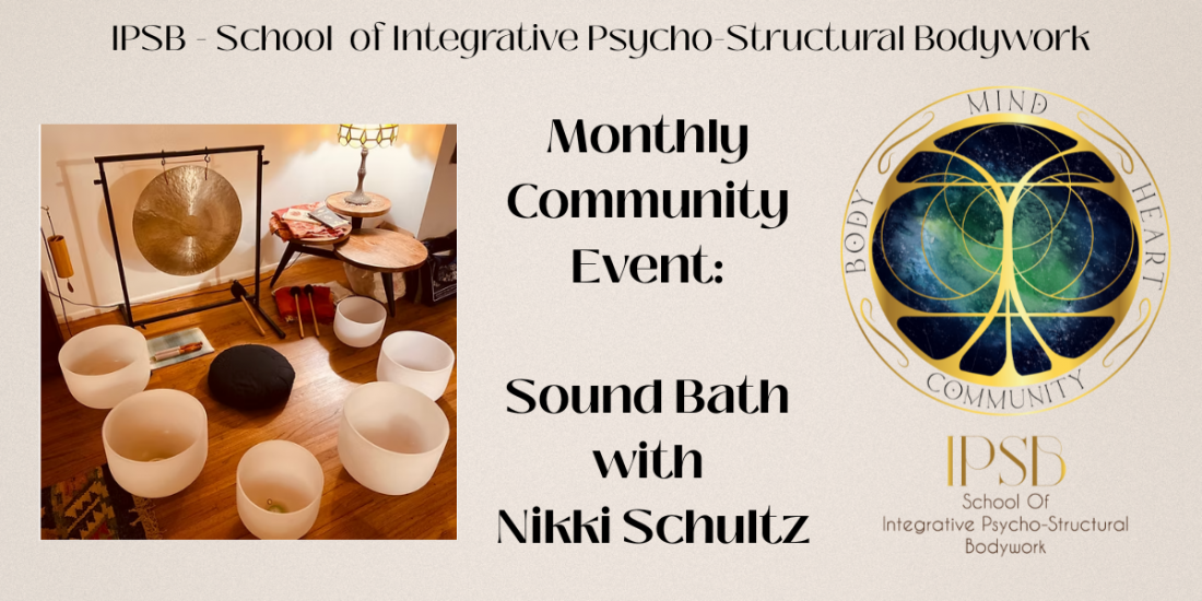 Sound Bath with Nikki Schultz Tickets, IPSB - School of Integrative ...