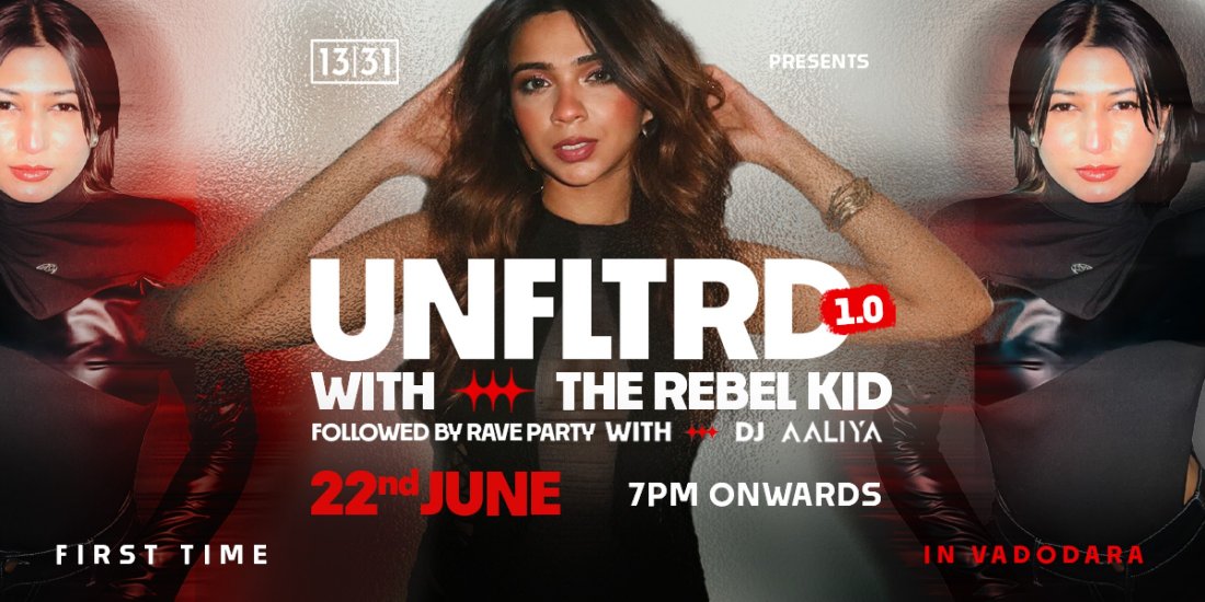 UNFLTRD 1.0 with THE REBEL KID, Aarana Lawns, Vadodara, 22 June 2025 ...