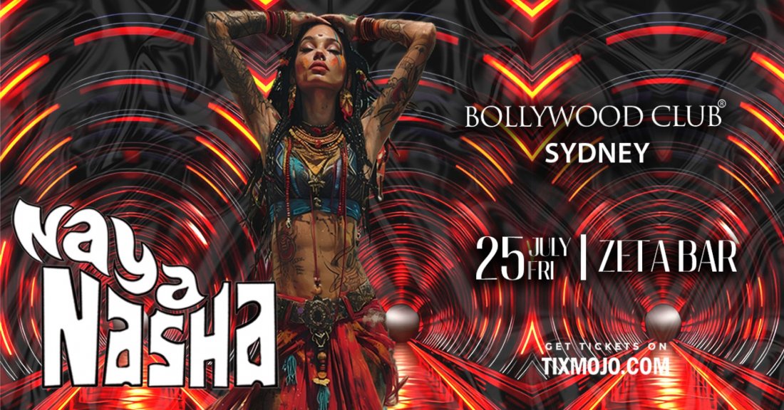 Bollywood Club Presents NAYA NASHA at Zeta Bar Hilton, Sydney, Zeta Bar ...