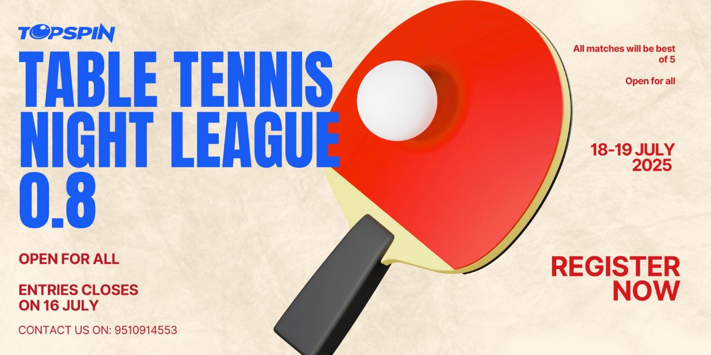 Topspin Table Tennis League 0.8, TopSpin Club, Ahmedabad, 18 July to 19 ...