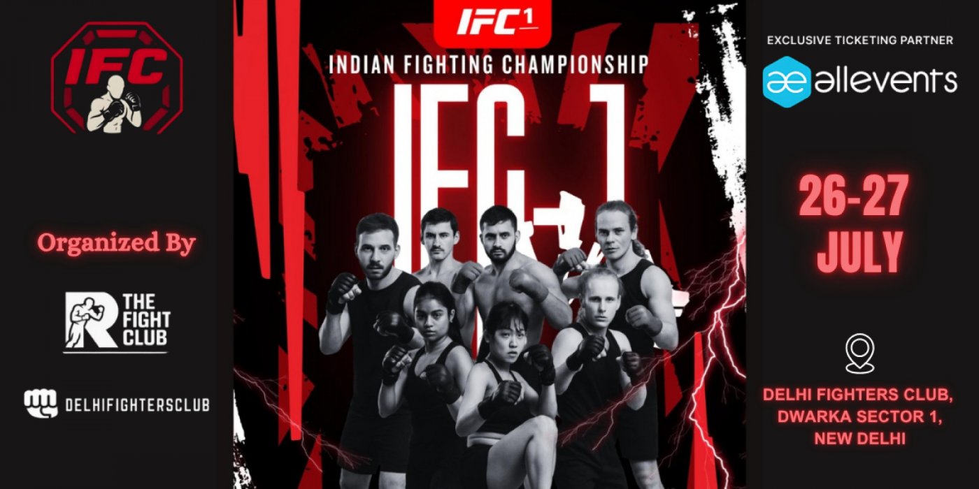 IFC - 1: Indian Fighting Championship, Delhi Fighters Club, New Delhi | AllEvents