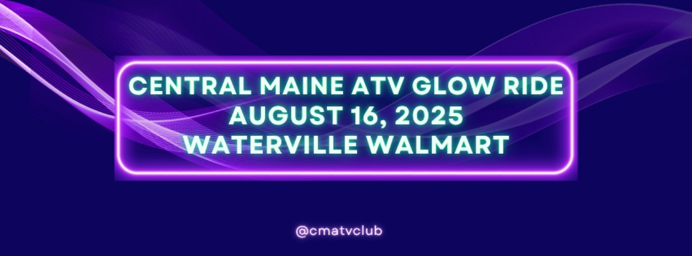 Central Maine ATV Glow Ride, Walmart Supercenter, Waterville, 16 August ...