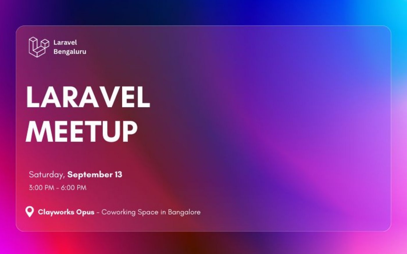 Laravel Bangalore September Meetup, Clayworks Opus - Coworking Space in Bangalore, 13 September ...