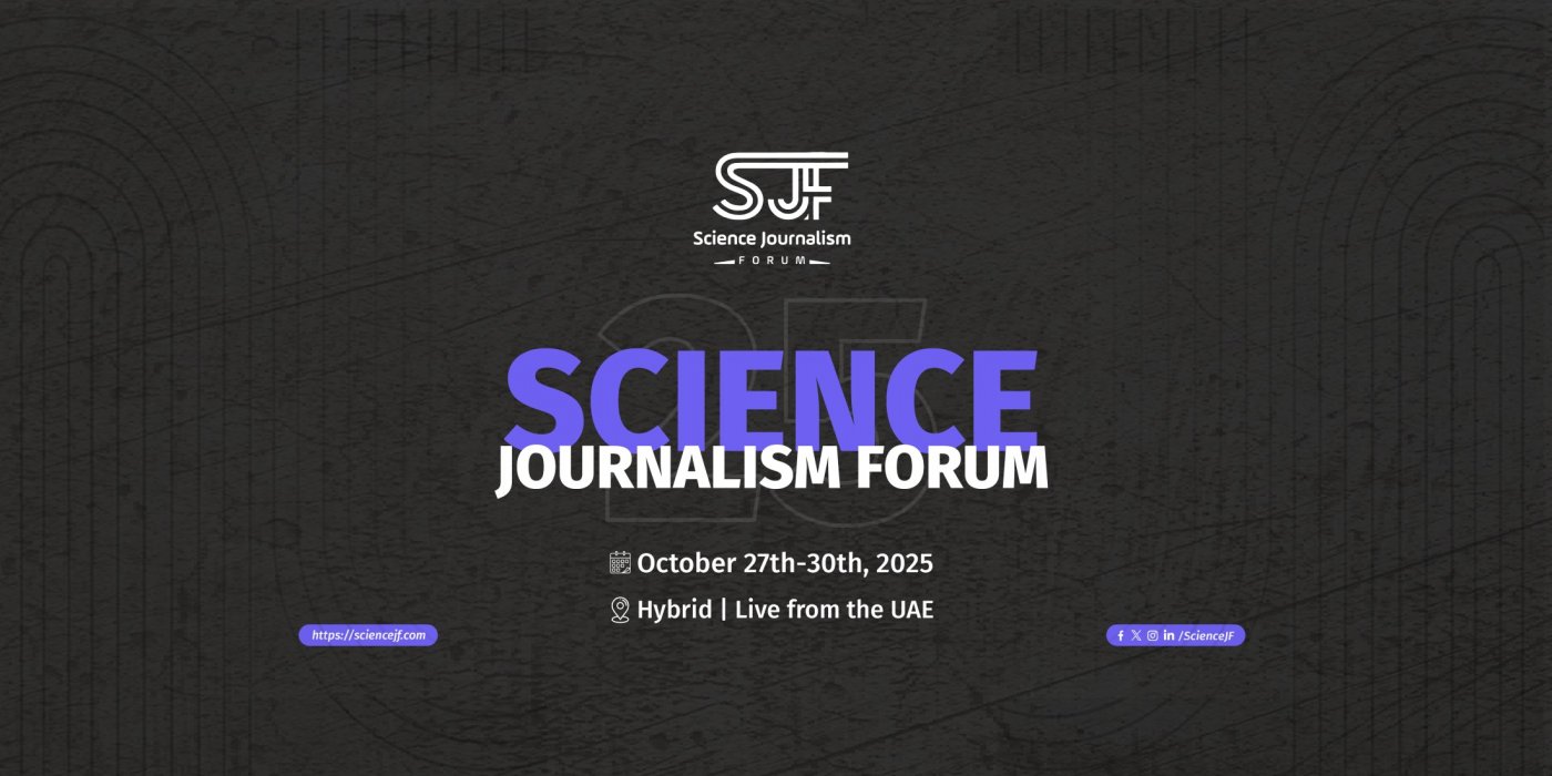 Science Journalism Forum 2025, UAE, Dubai, 27 October to 30 October ...