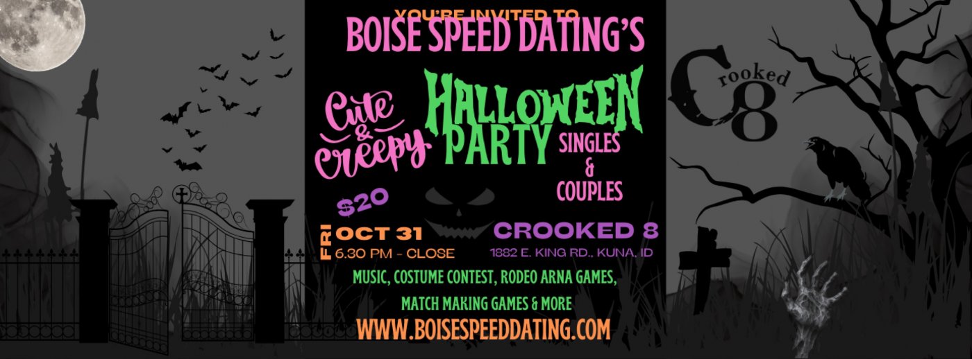 🎃👻 Boise Speed Dating Cute & Creepy Halloween Party at Crooked 8👻 🎃 ...