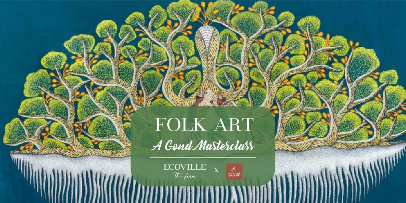 Folk Art - A Gond Masterclass, Ecoville- The Farm, Pune, 14 September ...