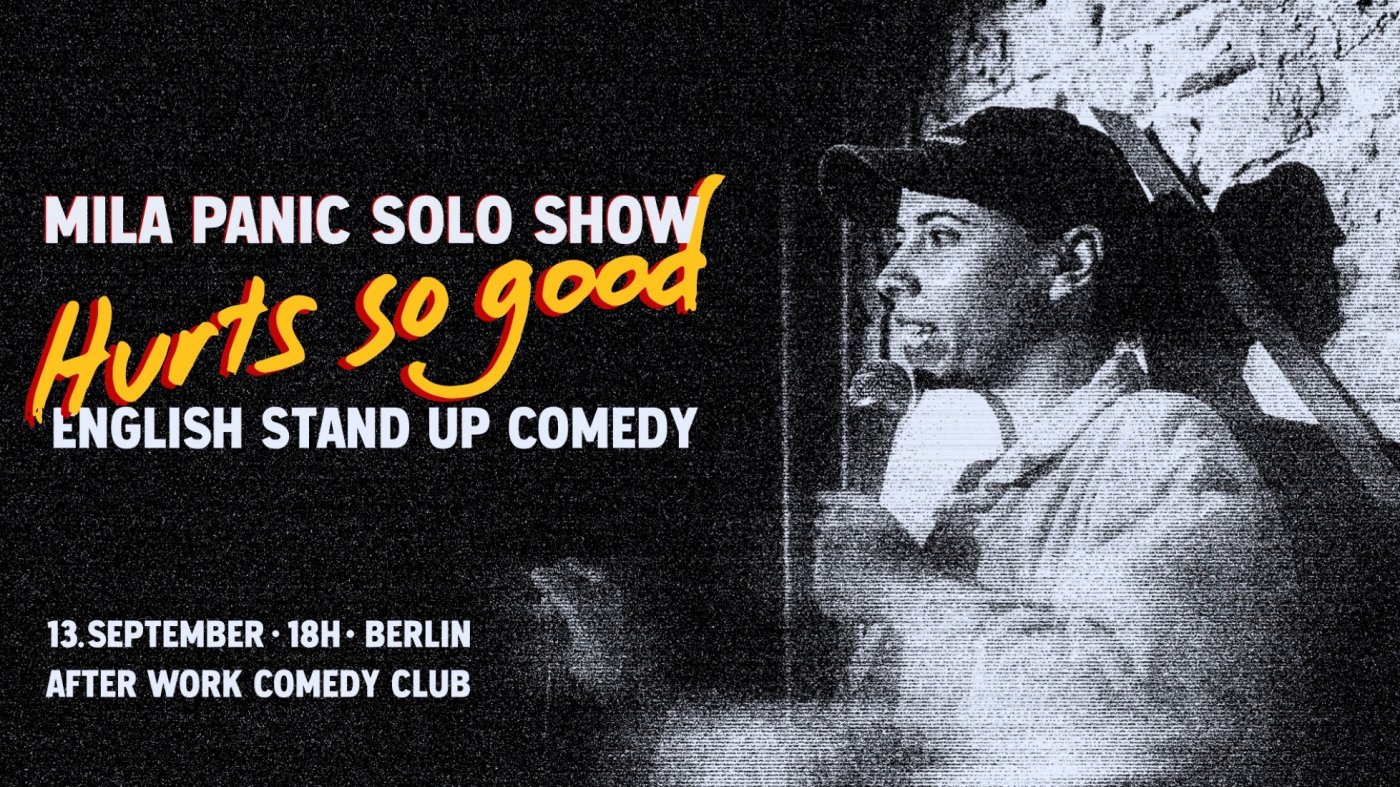 Mila Panic Solo Stand Up Comedy Show: Hurts So Good, After Work Comedy ...