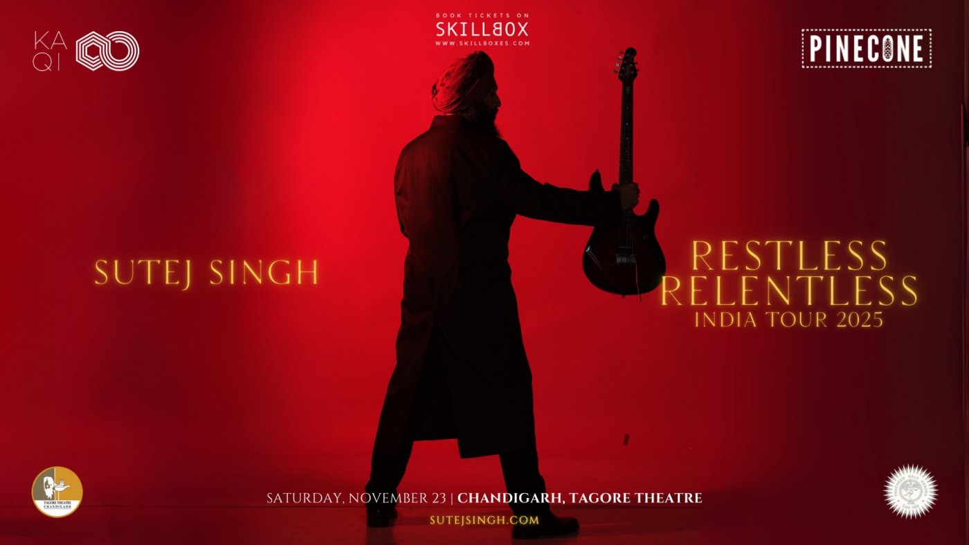 SUTEJ SINGH | THE RESTLESS RELENTLESS INDIA TOUR 2025 | CHANDIGARH, Tagore Theatre, Chandigarh ...