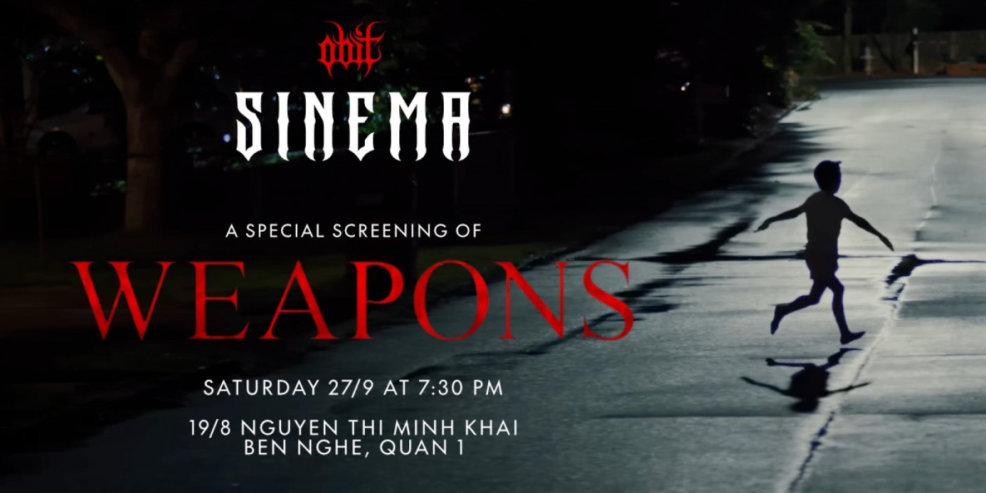 Sinema Movie Night - WEAPONS, Obit Space, Ho Chi Minh City, 27 ...