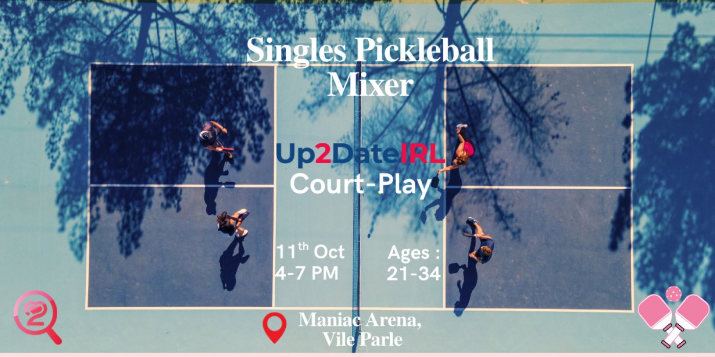 Singles' Pickleball Mixer - Up2DateIRL Court-play in Mumbai – October ...