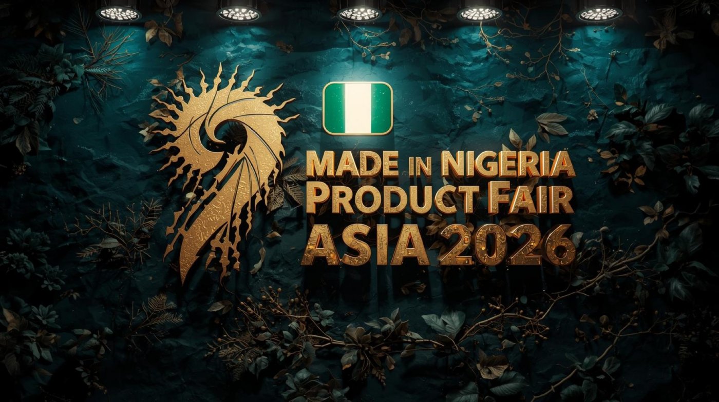 MADE IN NIGERIA PRODUCT FAIR CHINA, ASIA EDITION 2026, China Hong Kong ...