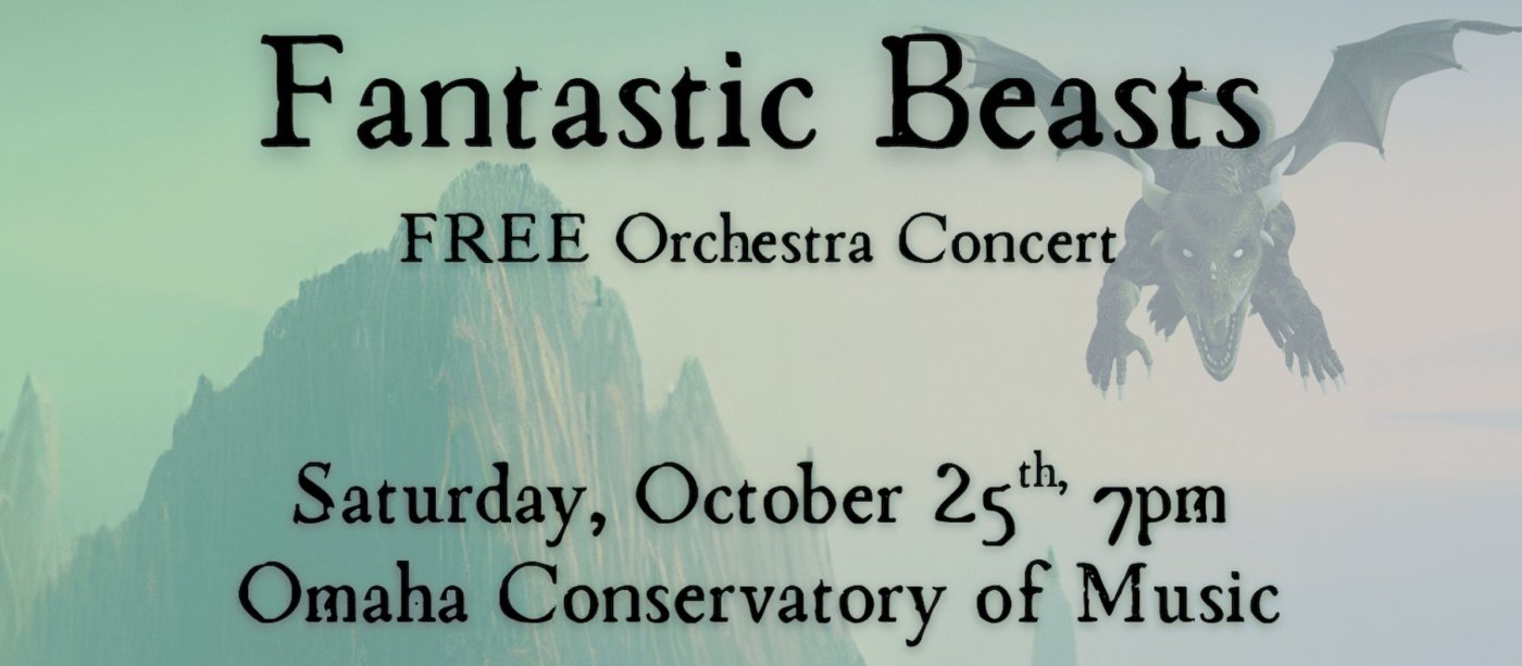 Fantastic Beasts - Orchestra Omaha Concert, Omaha Conservatory of Music ...