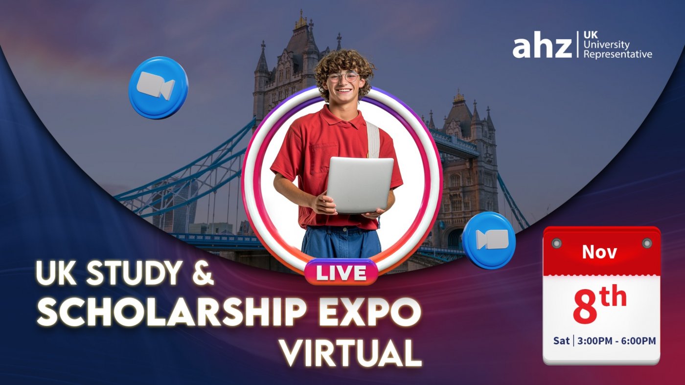 UK Study & Scholarship Expo ( Virtual ) @AHZ Pakistan, AHZ Lahore ...