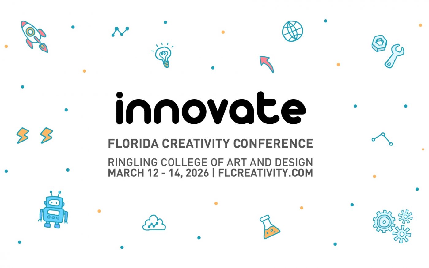 23rd Annual Florida Creativity Conference Innovate, Ringling College of ...