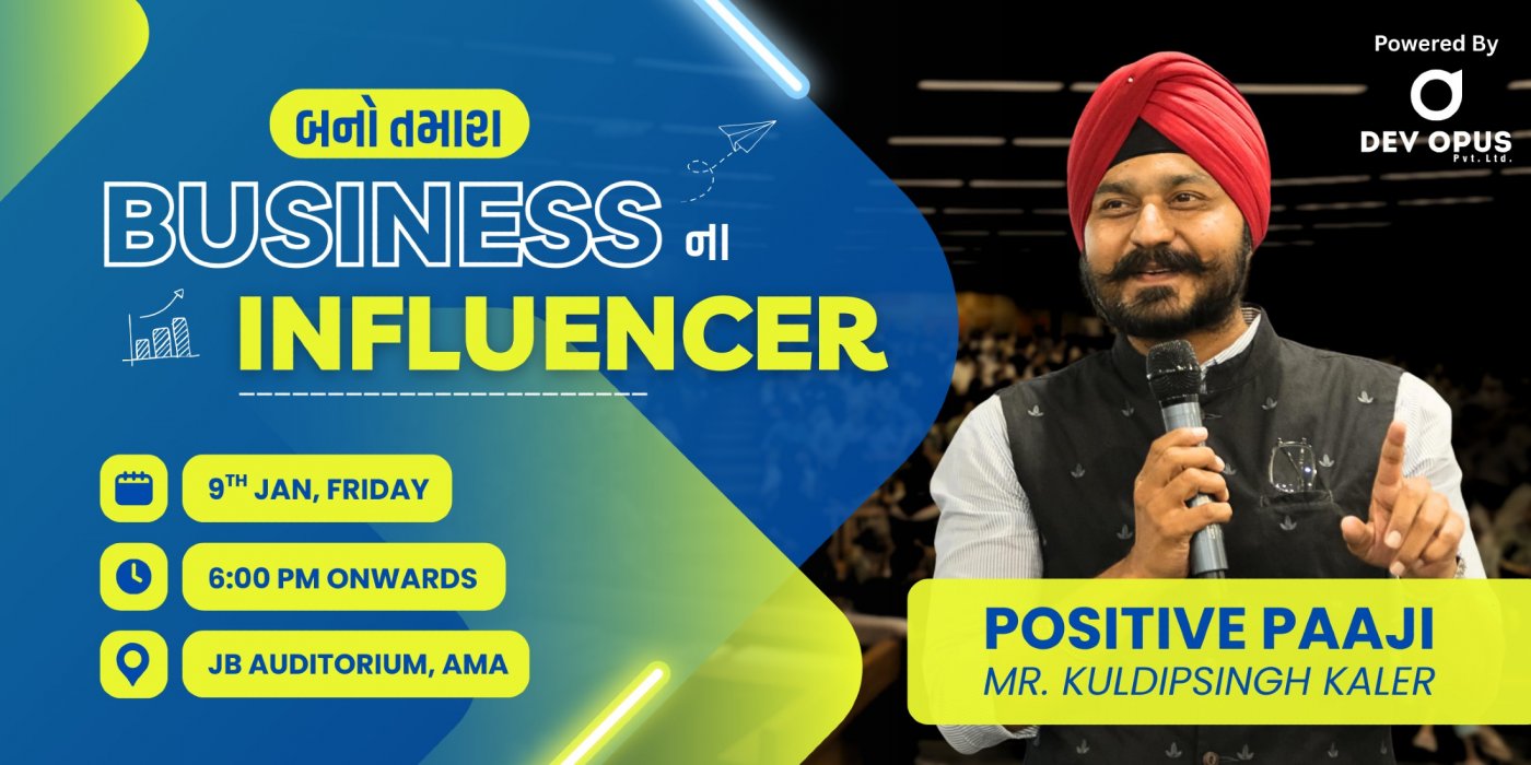 તમારા ધંધાના ઇન્ફ્લ્યુએન્સર બનો - Seminar by Positive Paaji, J B ...