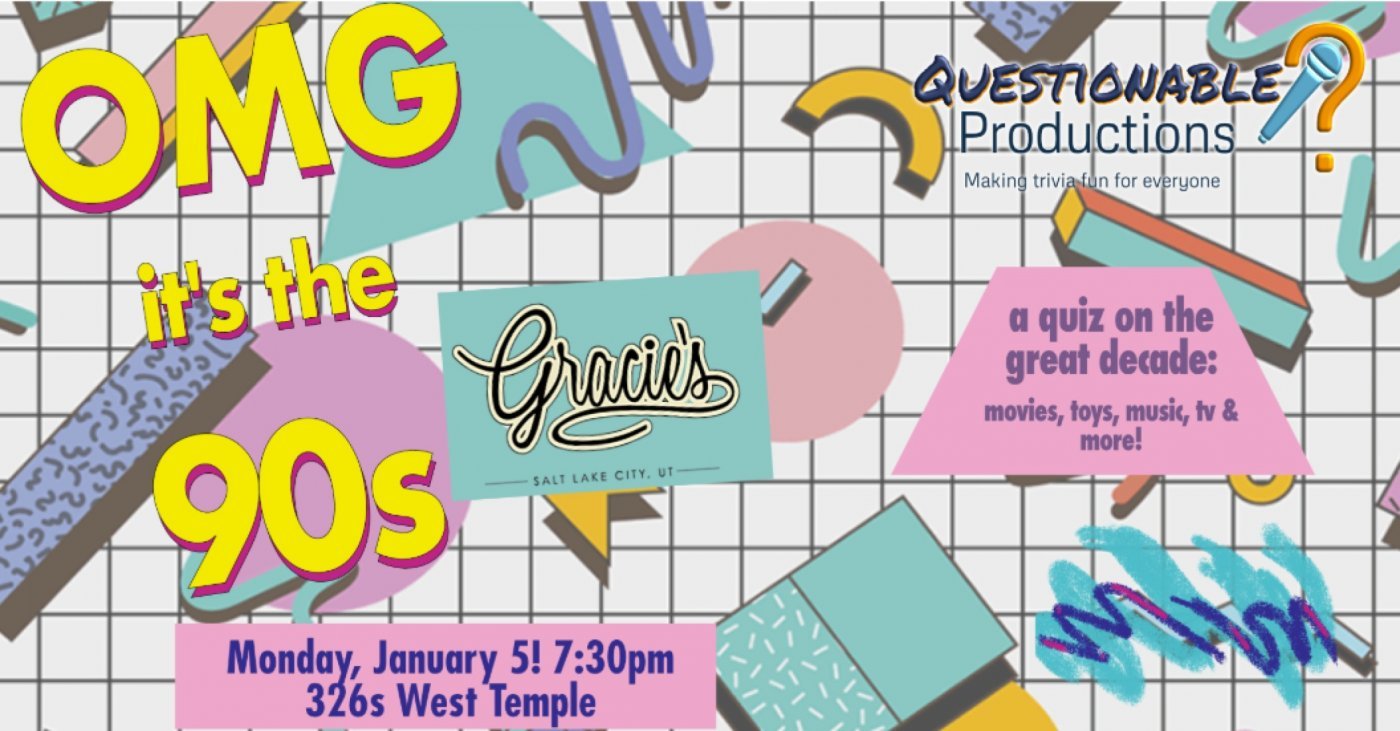 QP Totally 90s Trivia! Tickets, Gracie's, Salt Lake City, 5 January ...