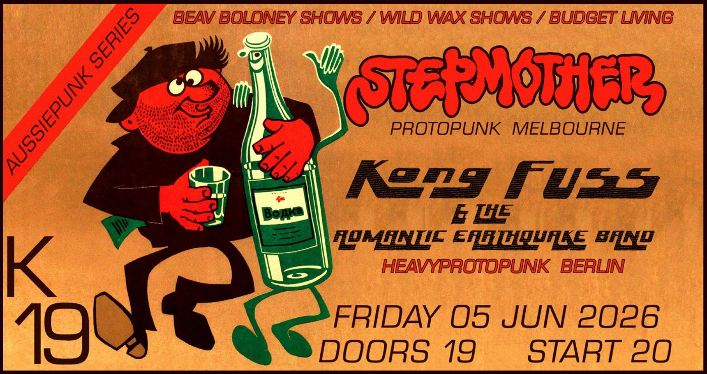 Stepmother + Kong Fuss & The Romantic Earthquake Band, K19, Berlin, 5 ...